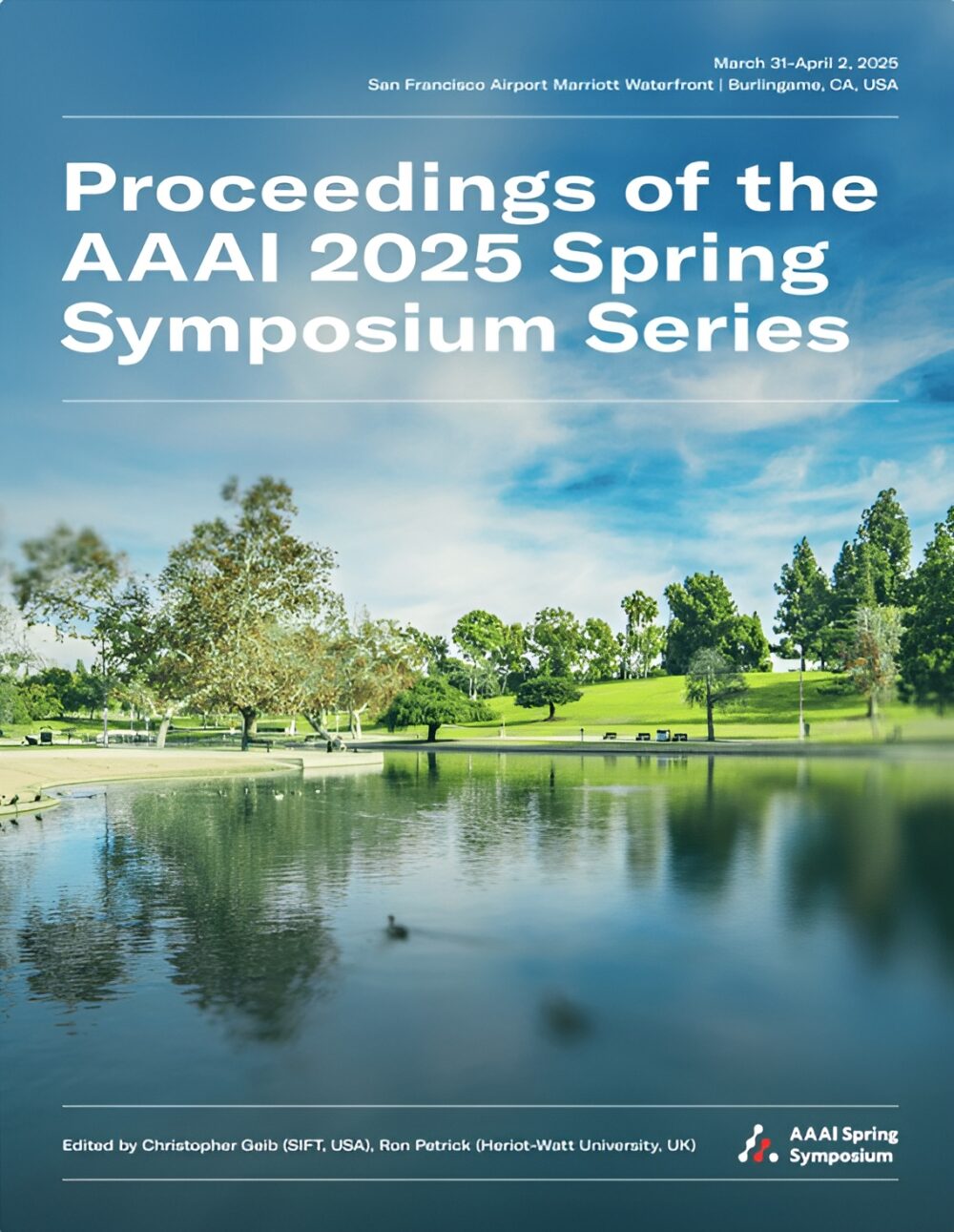 Proceedings of the AAAI 2025 Spring Symposium Series